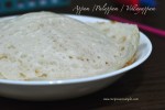Appam Recipe (Palappam / Vellayappam) - 3 Ways